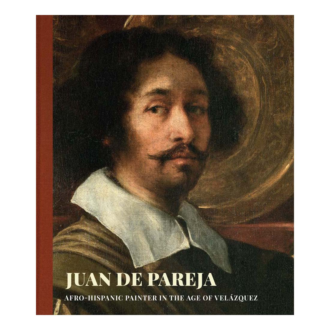 Juan De Pareja Juan De Pareja : Afro Hispanic Painter In The Age Of